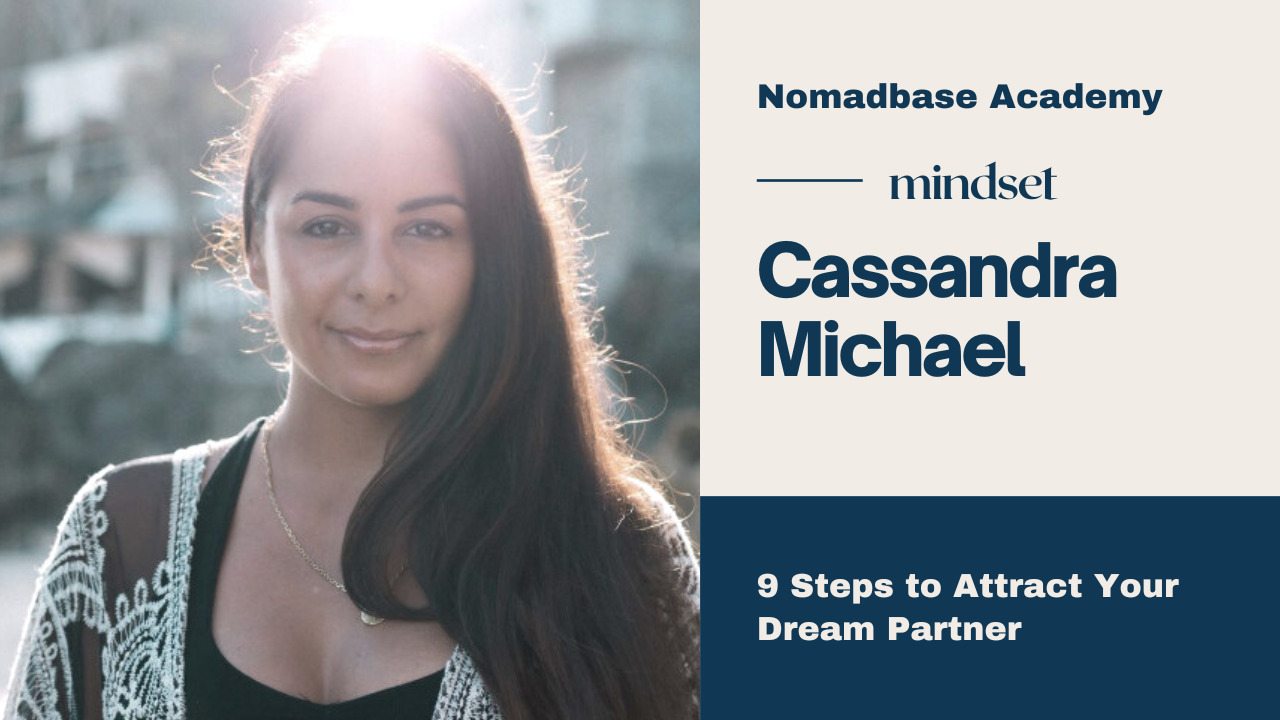9 Steps to Attract Your Dream Partner - Cassandra Michael - Nomadbase