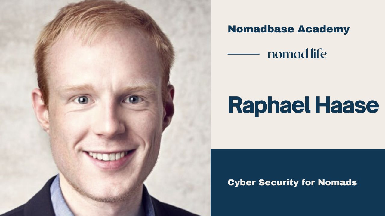 Cyber Security for Nomads - Raphael Haase - Nomadbase