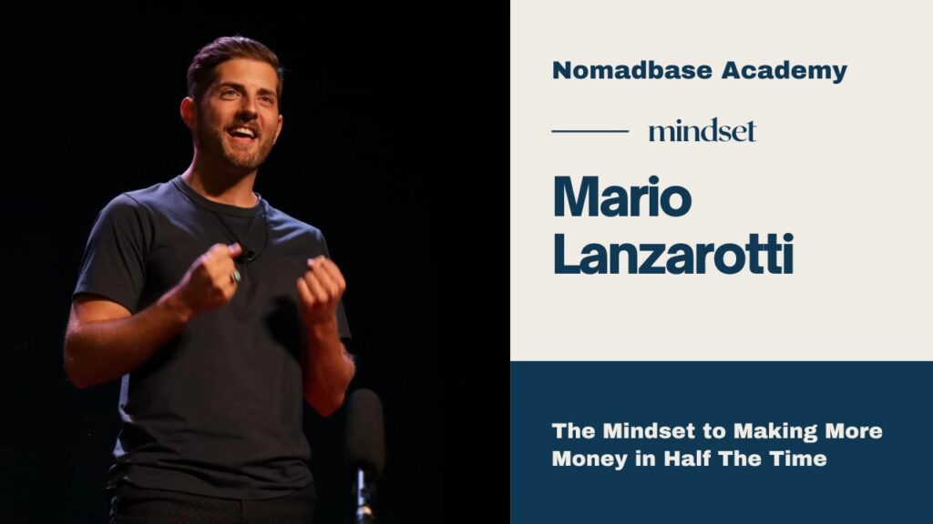 The Mindset to Making More Money in Half The Time - Mario Lanzarotti ...